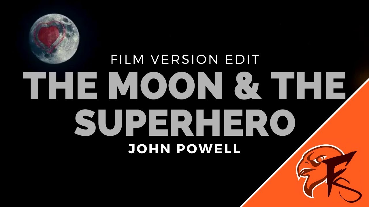 The Moon and the Superhero (Film Version Edit), from Hancock – John ...