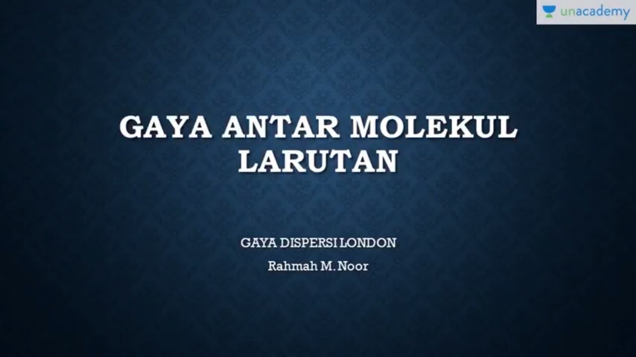 Gaya Antarmolekul Larutan: Gaya Dispersi London - YouTube