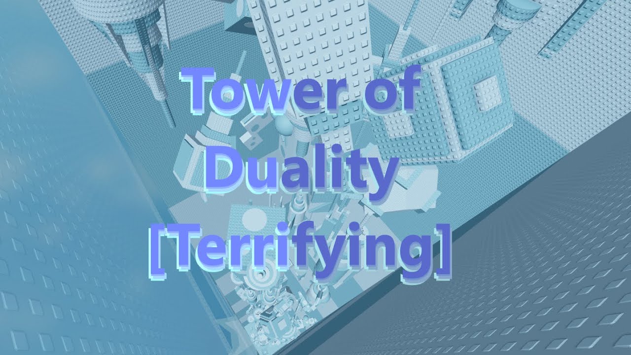 Tower of Duality [Terrifying] | Top Towers Completion - YouTube
