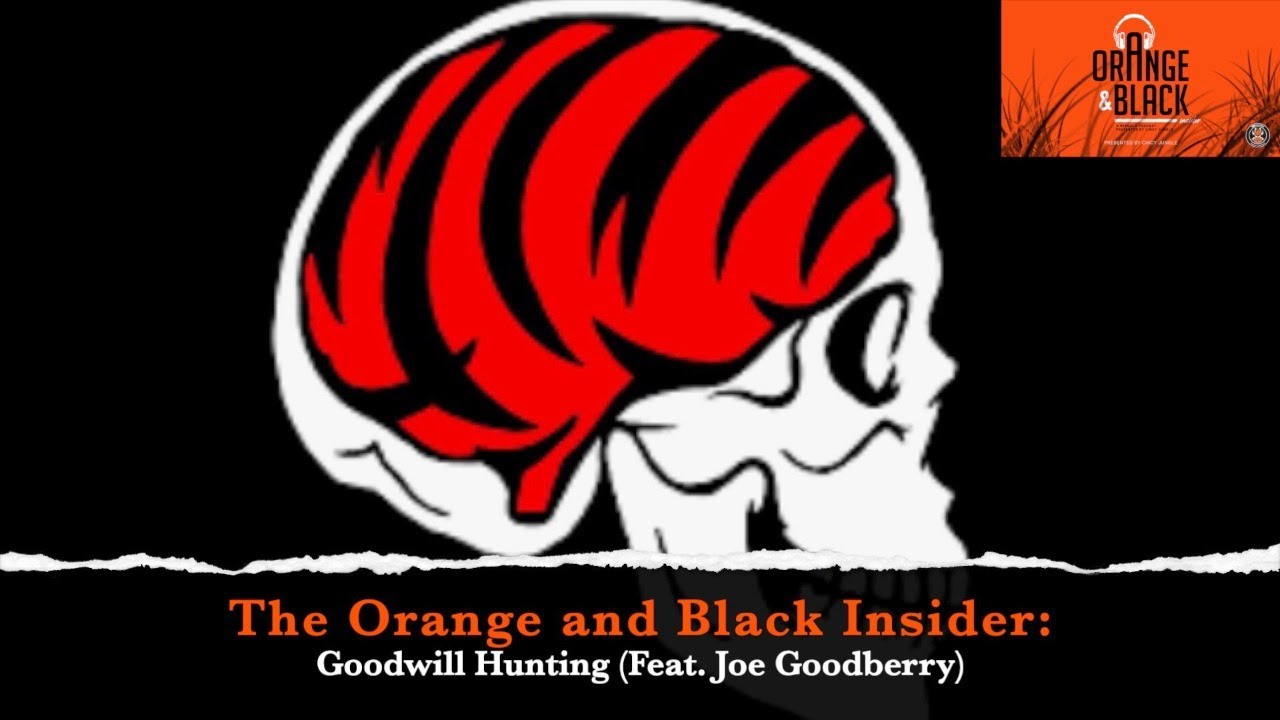 The Orange and Black Insider Bengals podcast: Goodwill Hunting (Feat ...