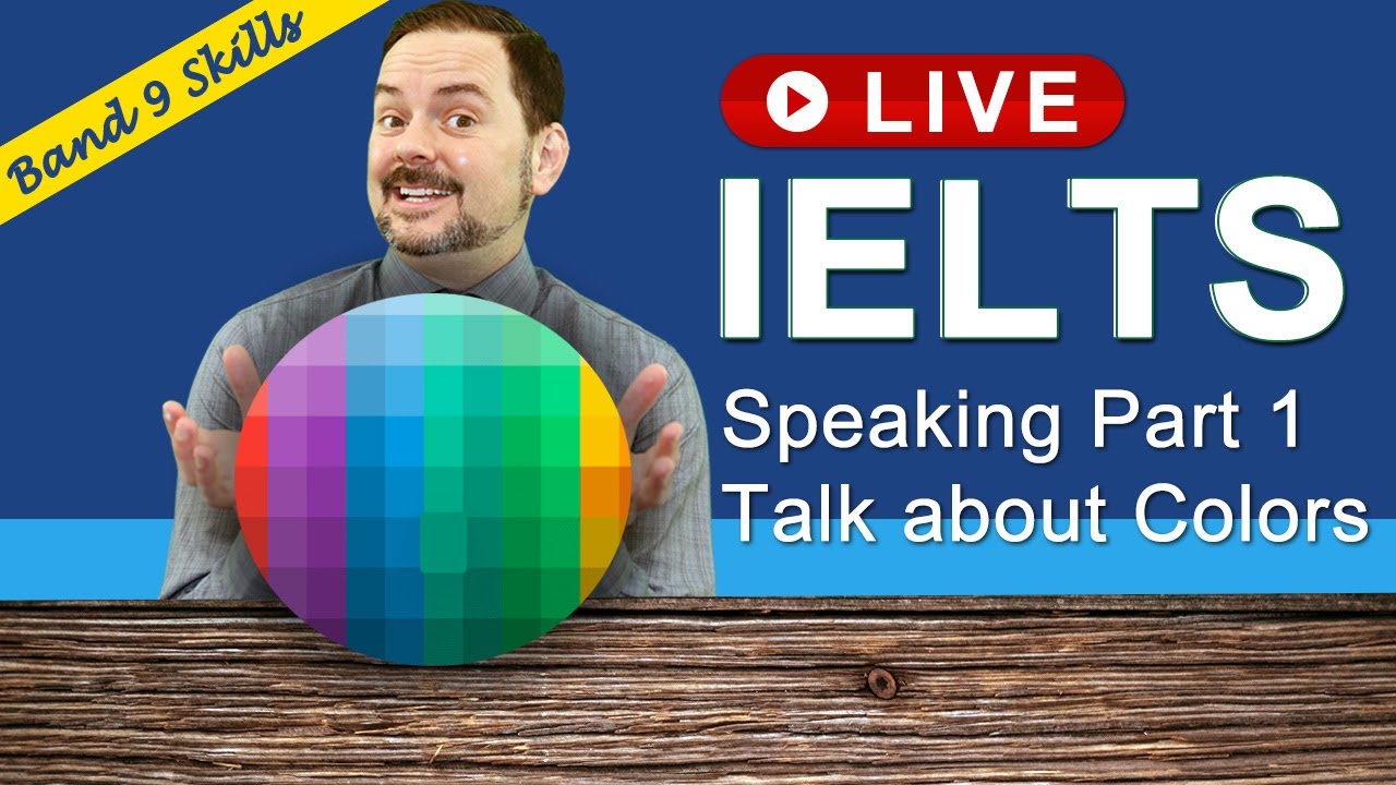 IELTS Live Class - Speaking Part 1 talk about Colors - YouTube