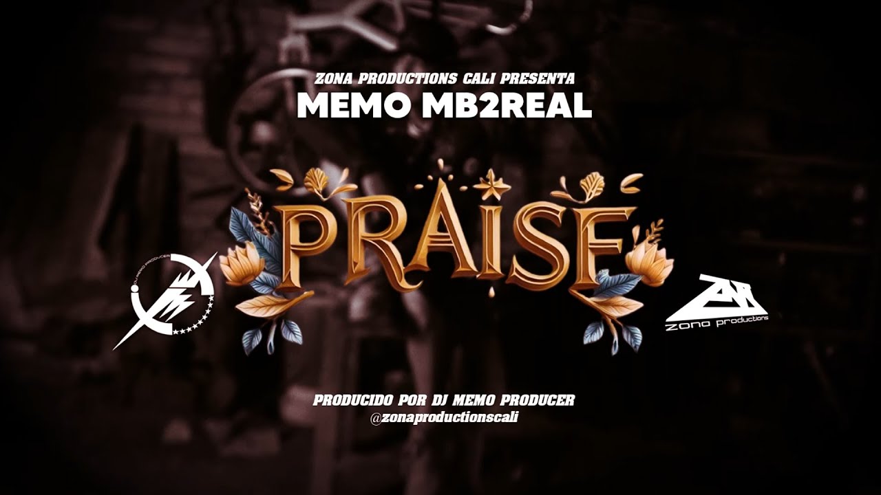 PRAISE Spanish Version | MEMO MB2REAL | VIDEO CONCEPT Prod by @djmemoproducer ...