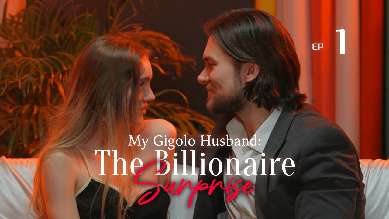 My Gigolo Husband: The Billionaire Surprise EP1 | Hailee's Showbiz ...