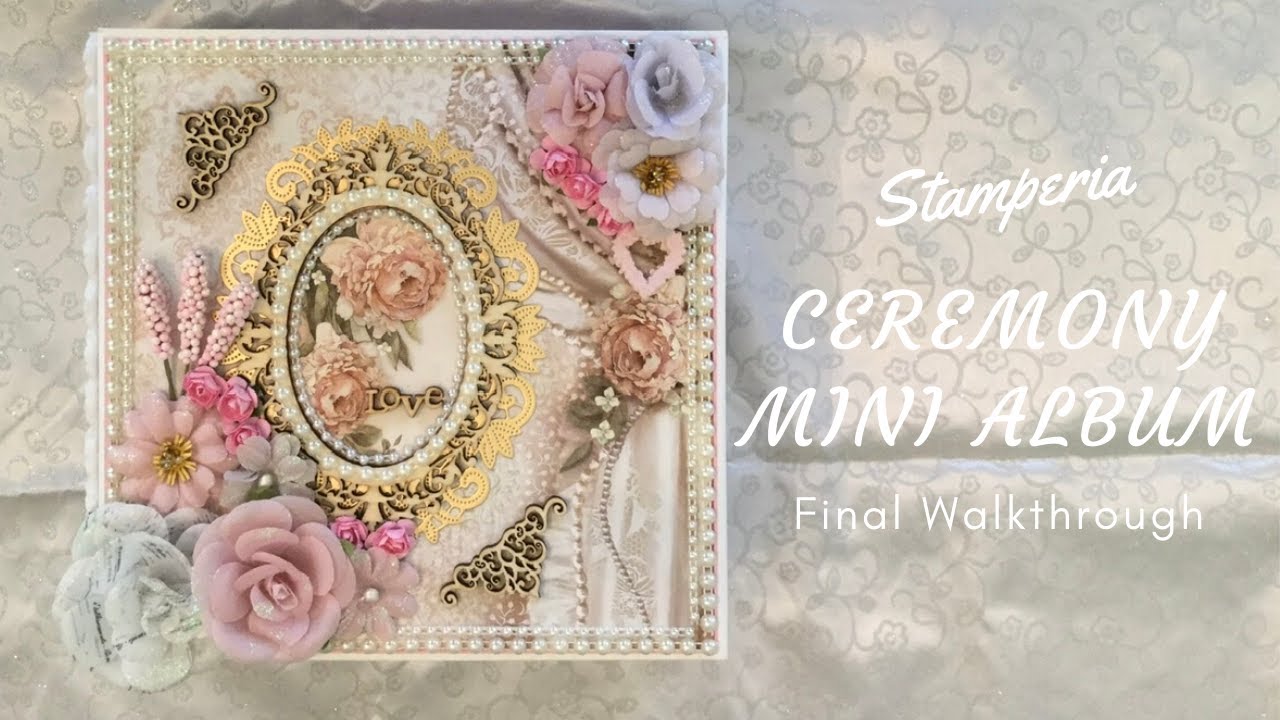 Stamperia Wedding “Ceremony” Mini Album Final Walkthrough - SOLD - YouTube