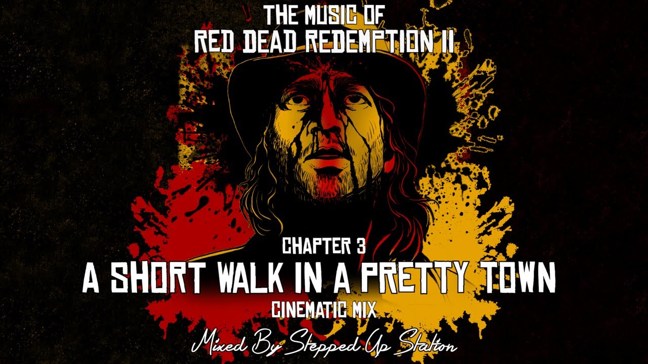 RDR2 Soundtrack (Mission #40 Cinematic) A Short Walk In A Pretty Town ...