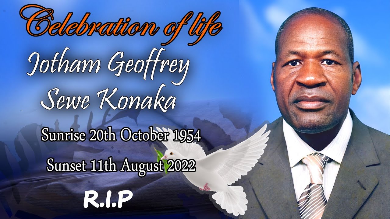 HONORING THE LIFE OF JOTHAM GEOFFREY SEWE KONAKA - YouTube