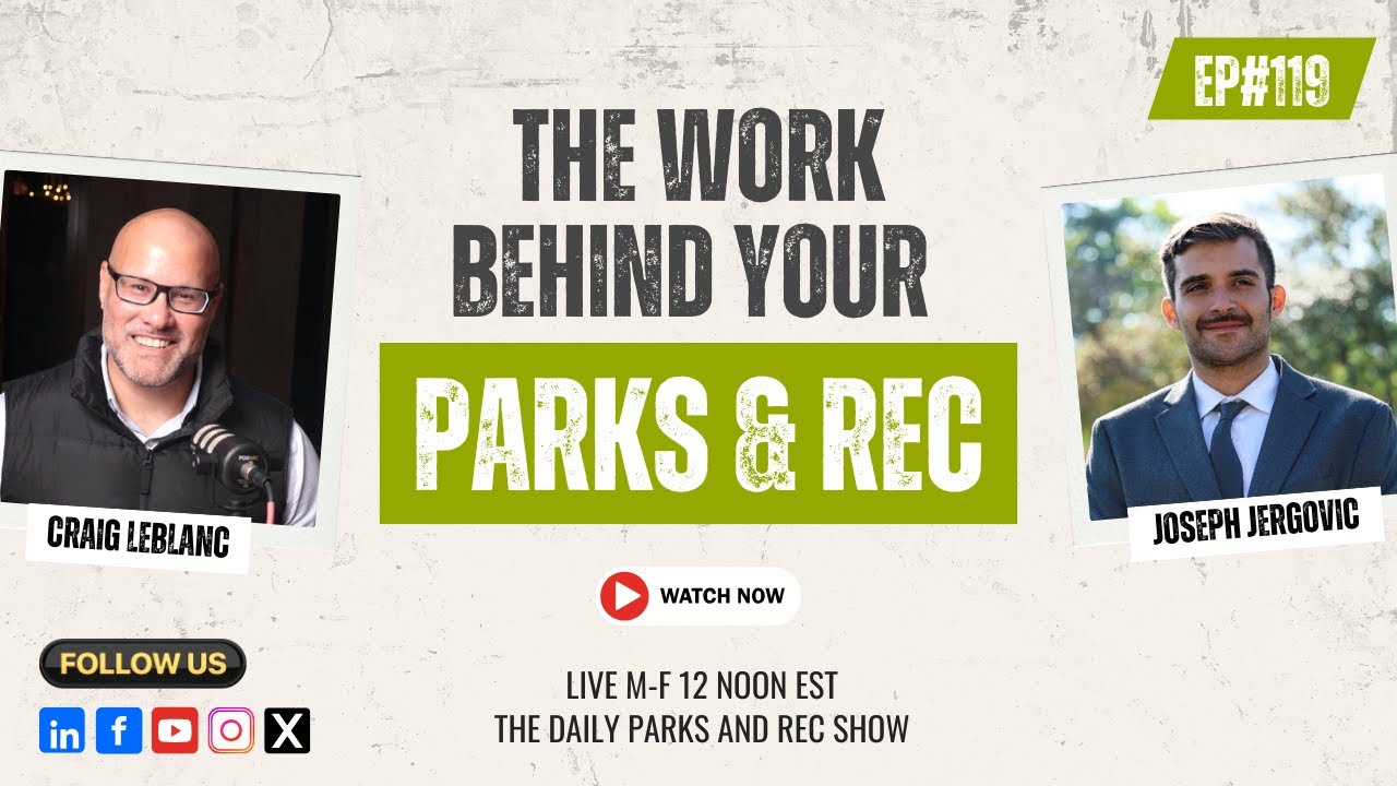 Ep#119 | The Work Behind your Parks & Rec with Joseph Jergovic & Craig ...
