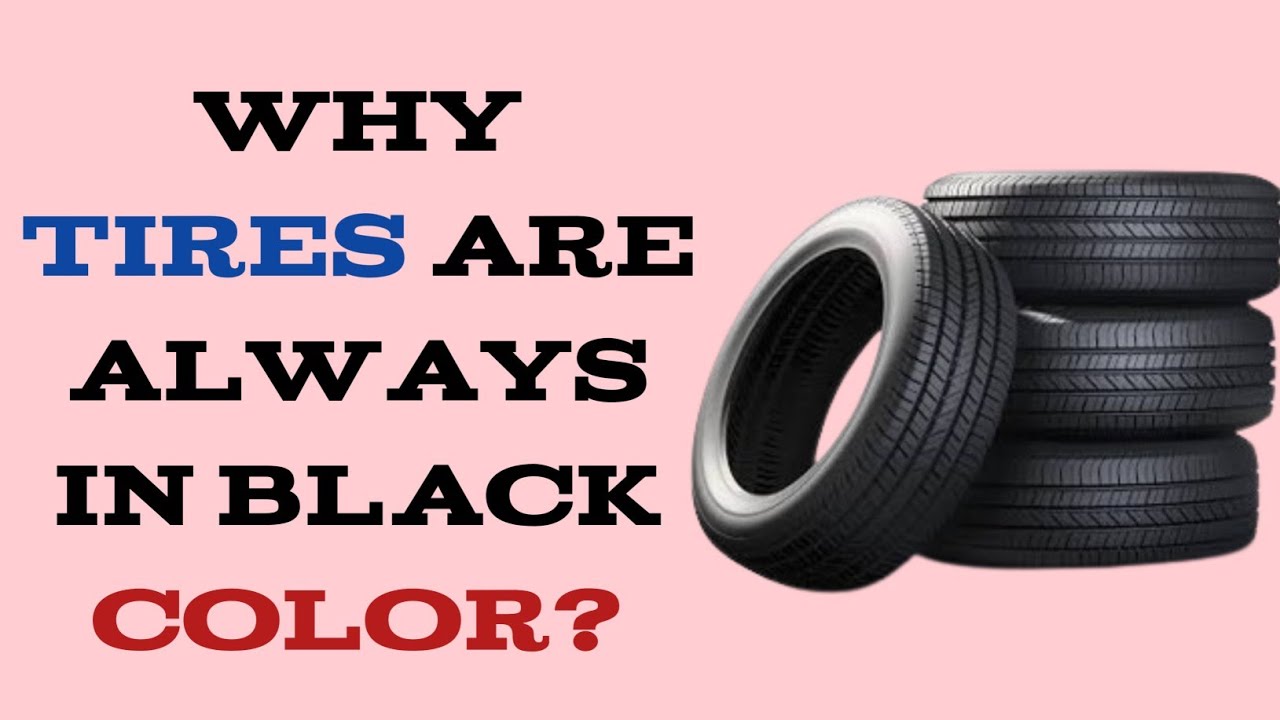 Why Tires are always black in color | Benefits of adding carbon black ...