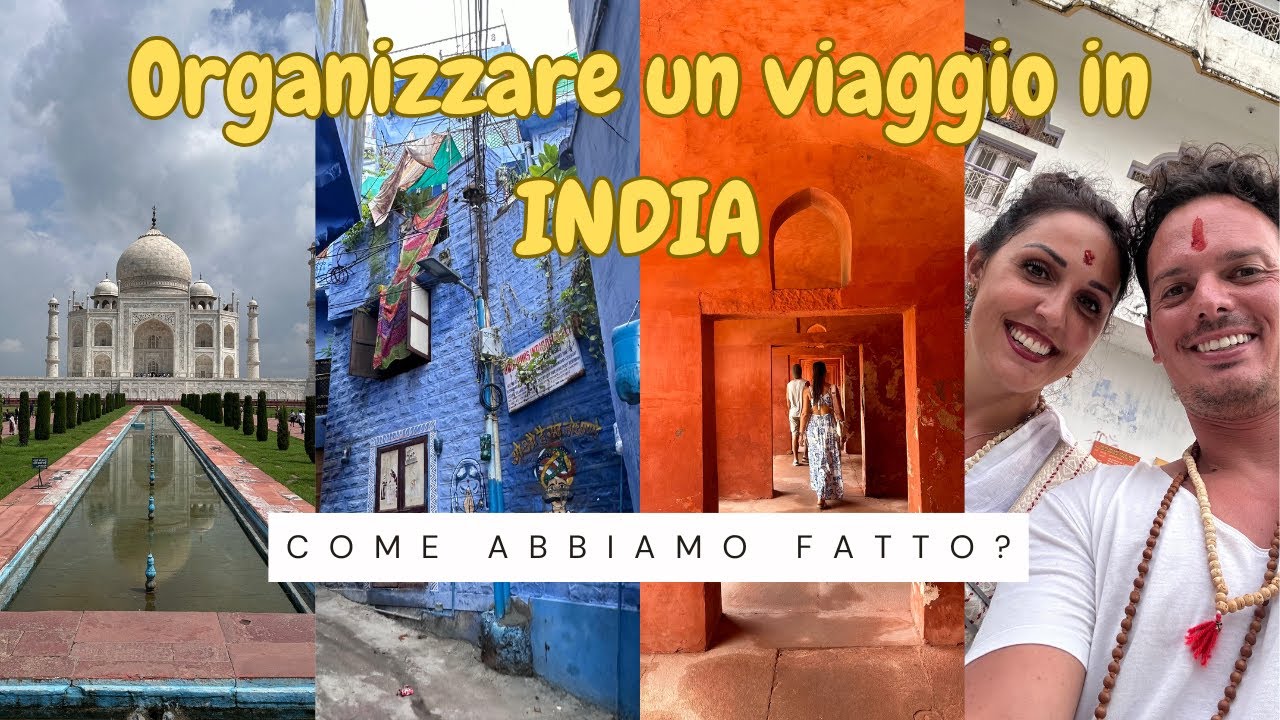 Organizzare un viaggio in India 🕌 - Guida Passo Passo - YouTube
