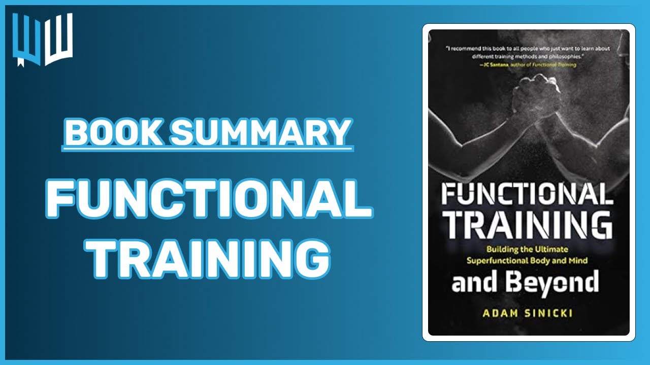 Functional Training and Beyond Book Summary - Adam Sinicki - YouTube