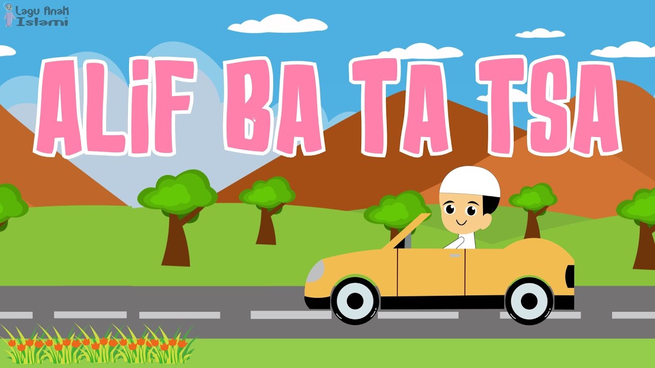 Lagu Anak Islami - Alif Ba Ta Tsa - Huruf Hijaiyah Yuk Belajar dan ...