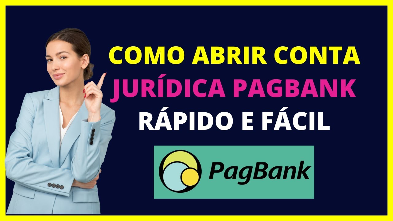 ABRIR CONTA PJ PAGBANK - Veja como abrir conta jurídica Pagbank - YouTube