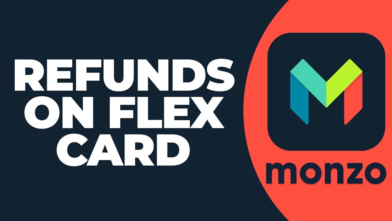 Refunds on Flex Card on Monzo - YouTube