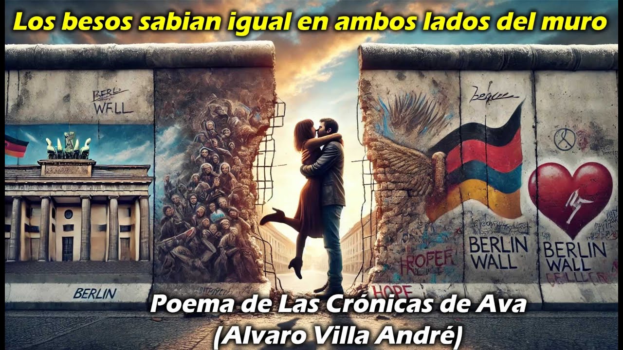Los besos sabían igual a ambos lados del muro - Las Crónicas de Ava ...
