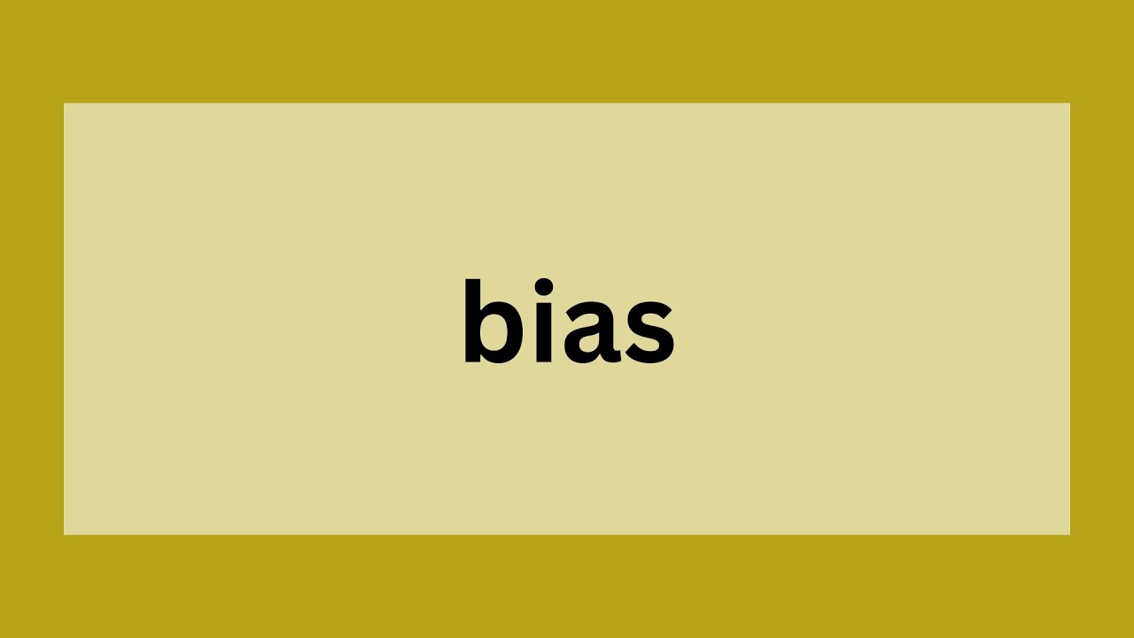 Bias | Definition, Origin and Key Differences - YouTube