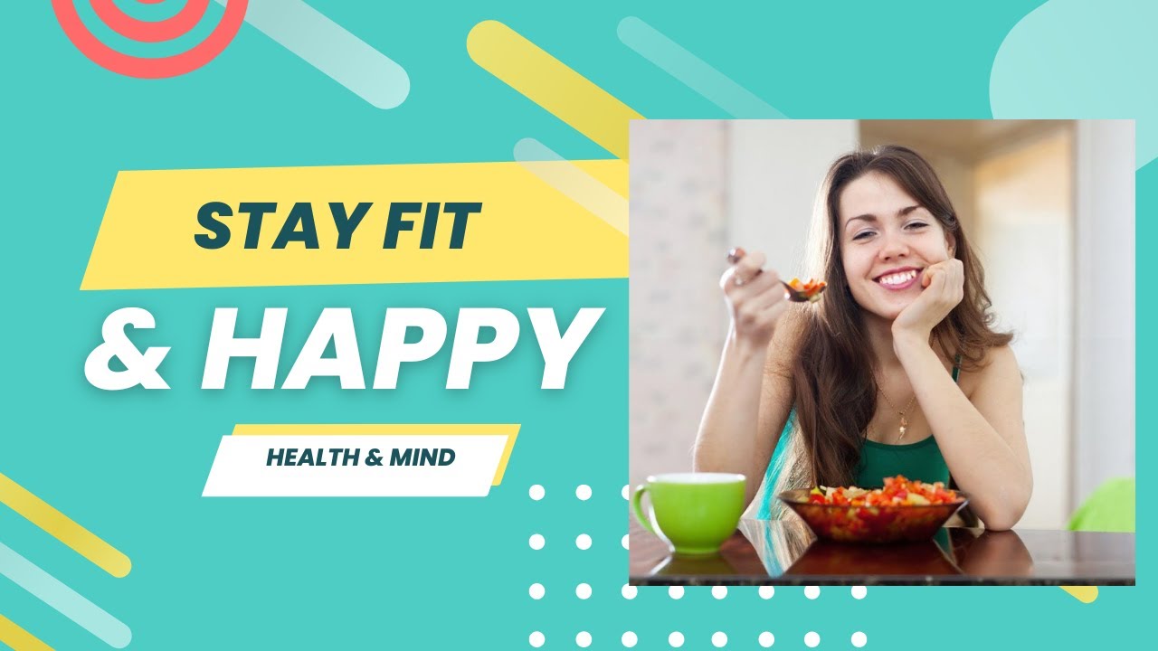 Stay Happy Stay Healthy - YouTube