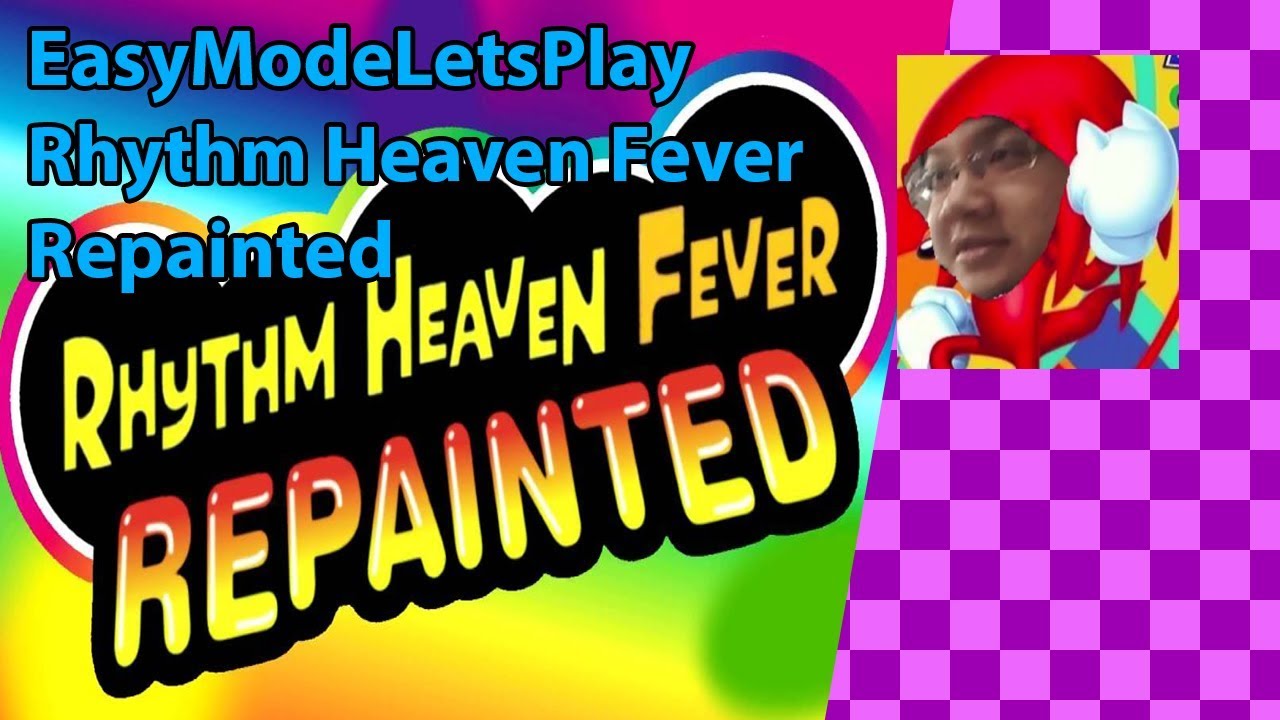 [EasyModeLetsPlay] - Rhythm Heaven Fever Repainted - YouTube