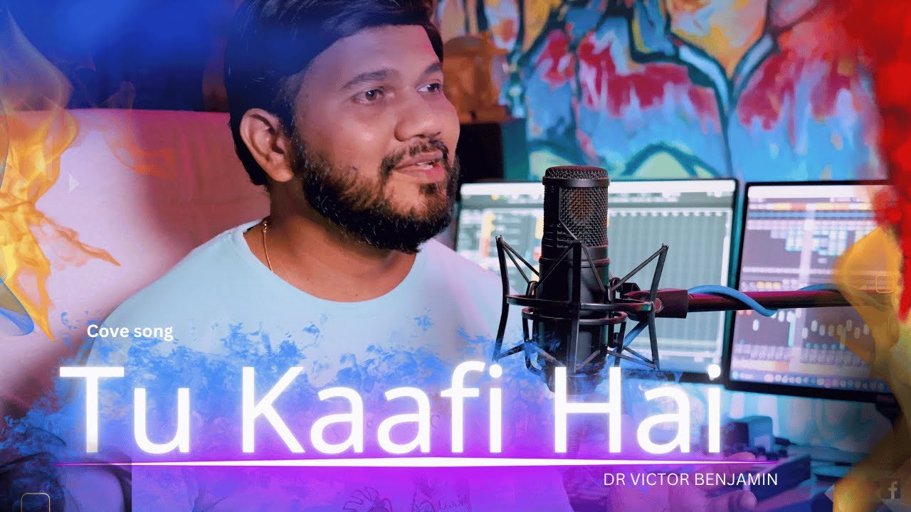 Tu Kaafi Hai Ab Mujhe (Cover) | Dr. Victor Benjamin |Original by Thanga ...