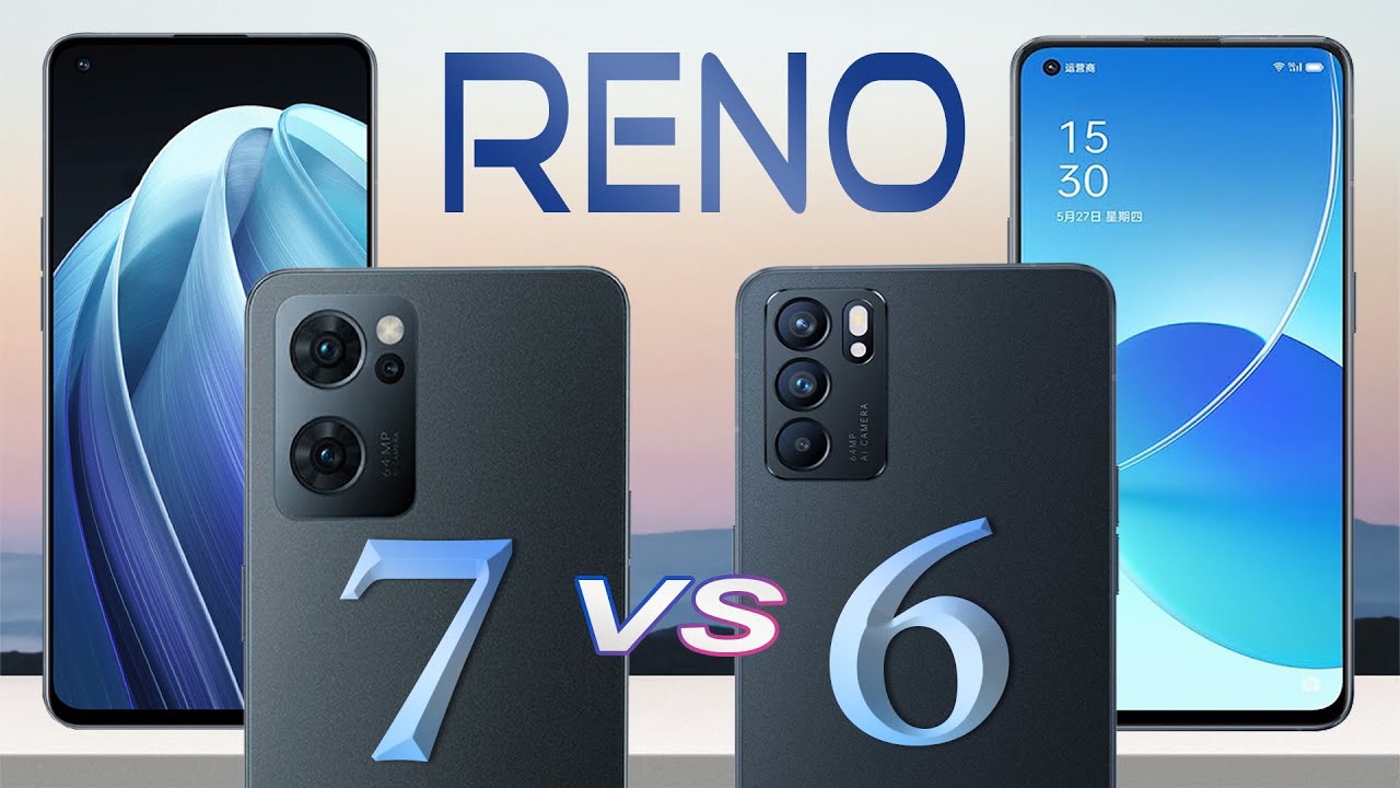 Oppo Reno 7 vs Reno 6 5G - YouTube