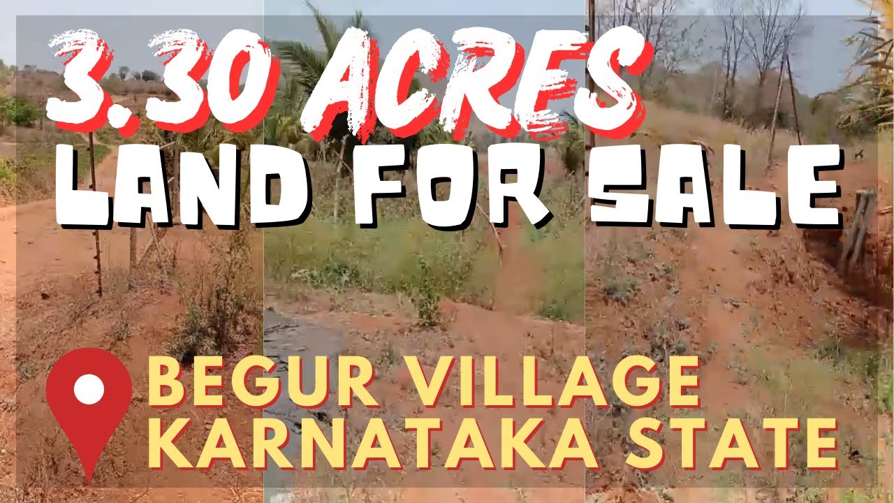 BEGUR : 3.30 ACRES AGRICULTURE LAND FOR SALE | GUNDLUPETE | KARNATAKA ...