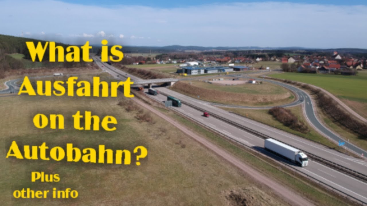 What the Ausfahrt on the Autobahn! Plus Info about the Autobahn - YouTube