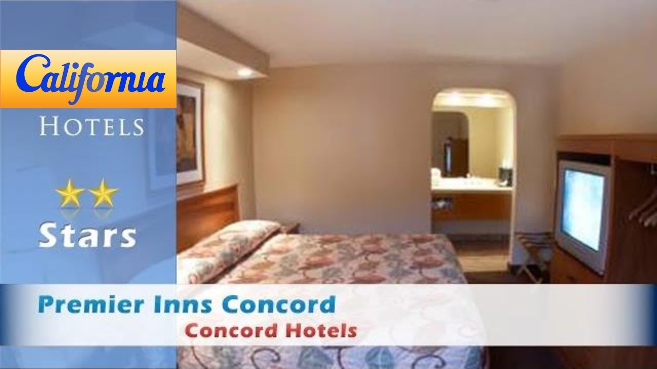 Premier Inns Concord, Concord Hotels - California - YouTube