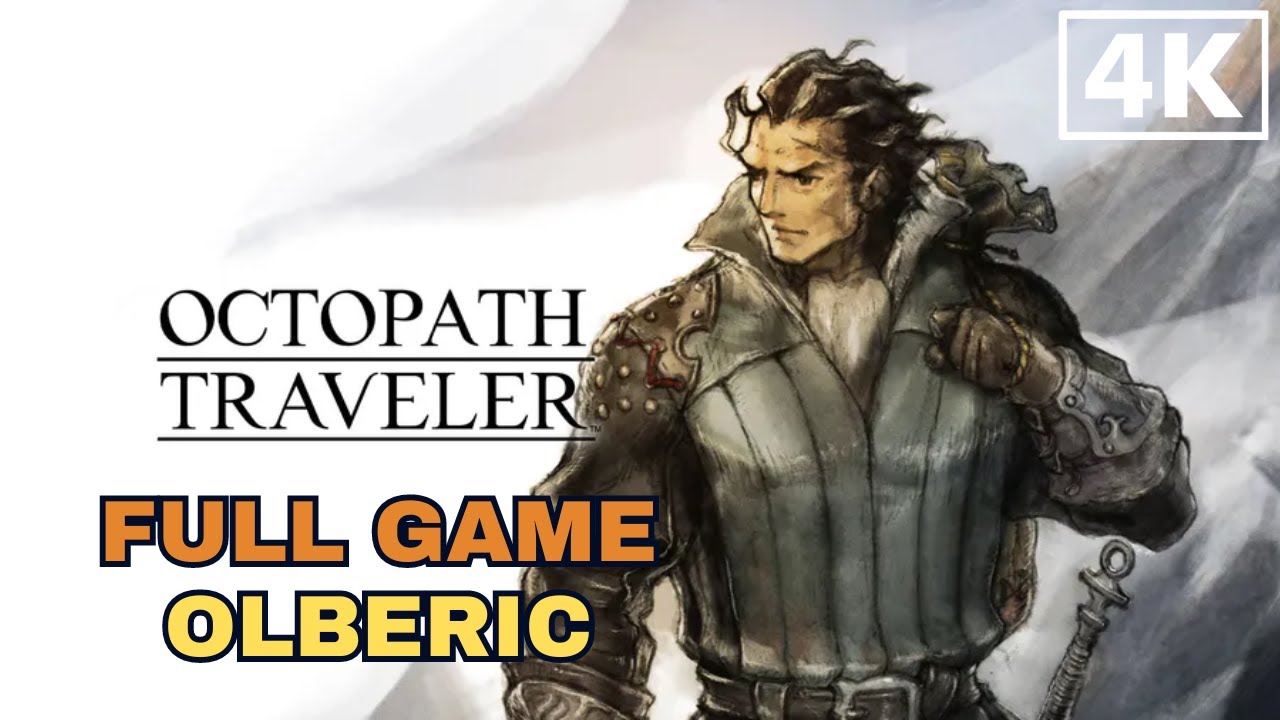 Octopath Traveler - Olberic | All Chapters Full Story JP Dub EN Sub 4K ...