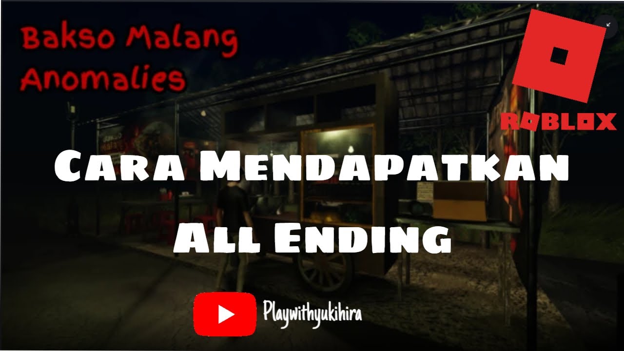 CARA MENDAPATKAN SEMUA ENDING DI GAME ROBLOX BAKSO MALANG ANOMALIES ...