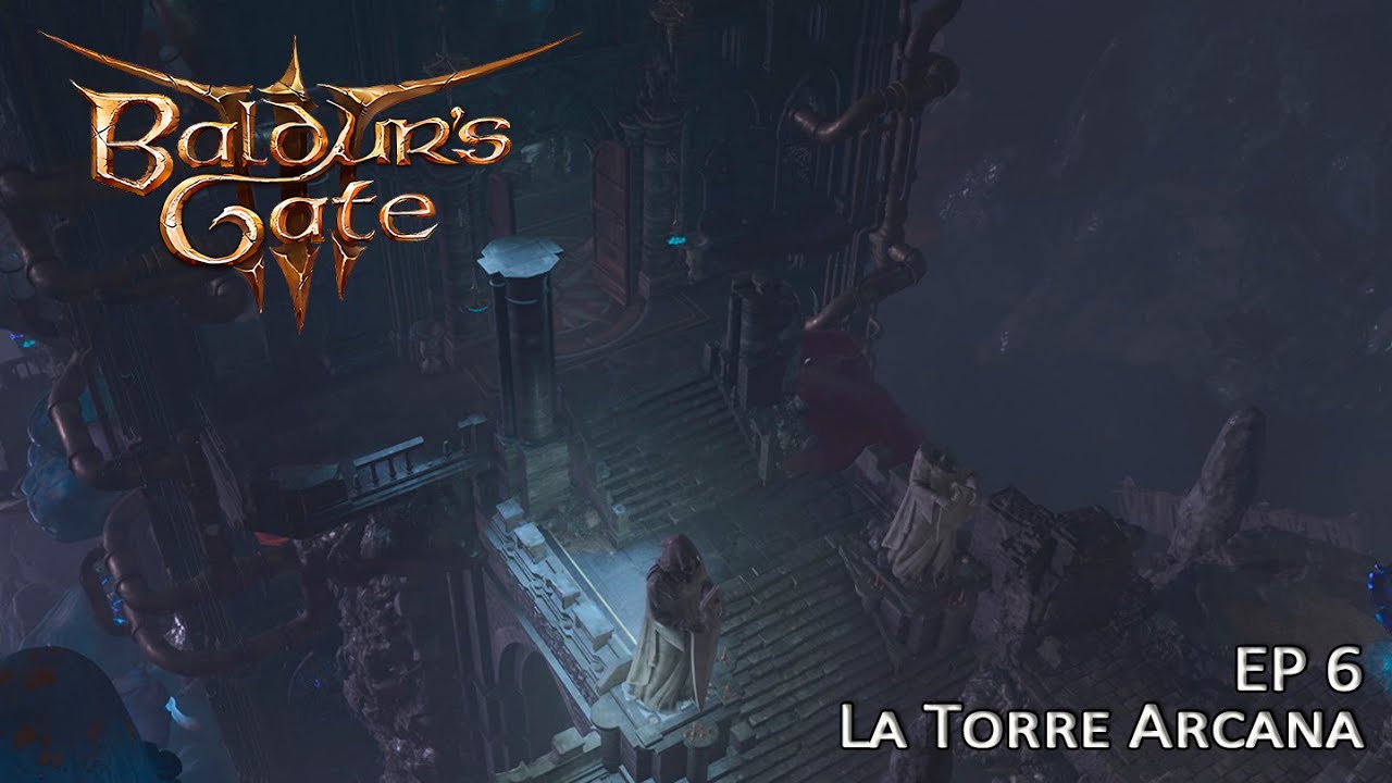 Baldur's Gate 3 - Ep 6 - La torre Arcana del UnderDark - YouTube