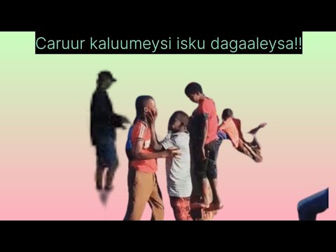 XEEBTA MARKA CARUUR KALUUMEYSANEYSA. - YouTube