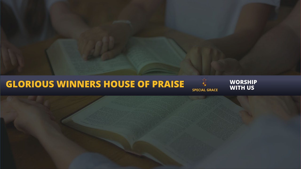 Glorious Winners House of Praise LIVE - YouTube