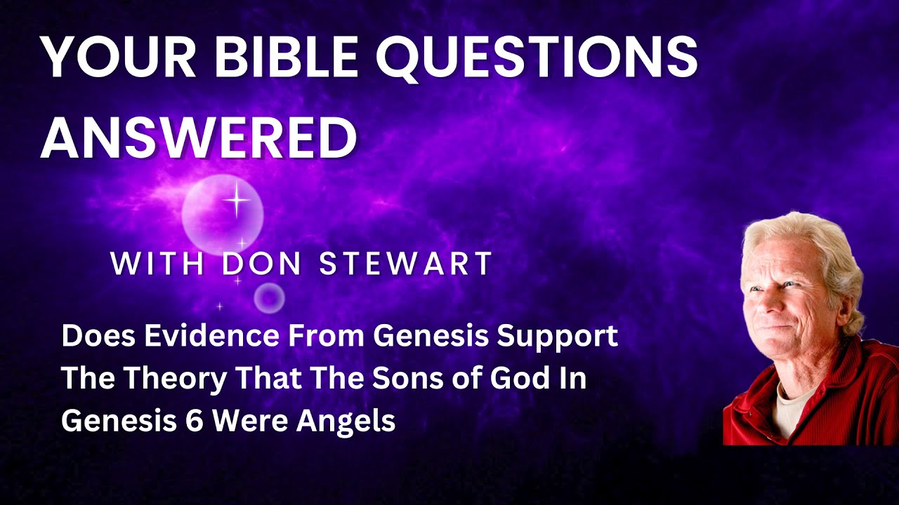 Does Evidence From Genesis Support The Theory That The Sons Of God In ...
