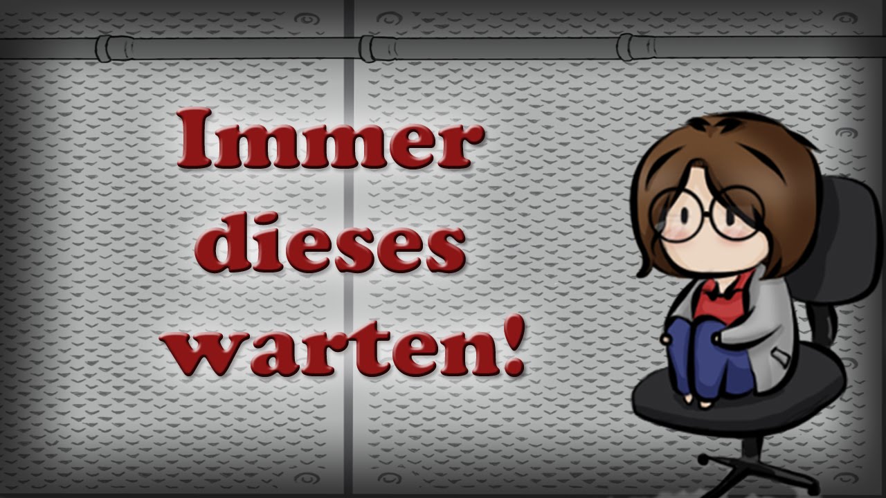 Immer dieses warten [German] [HD] - YouTube