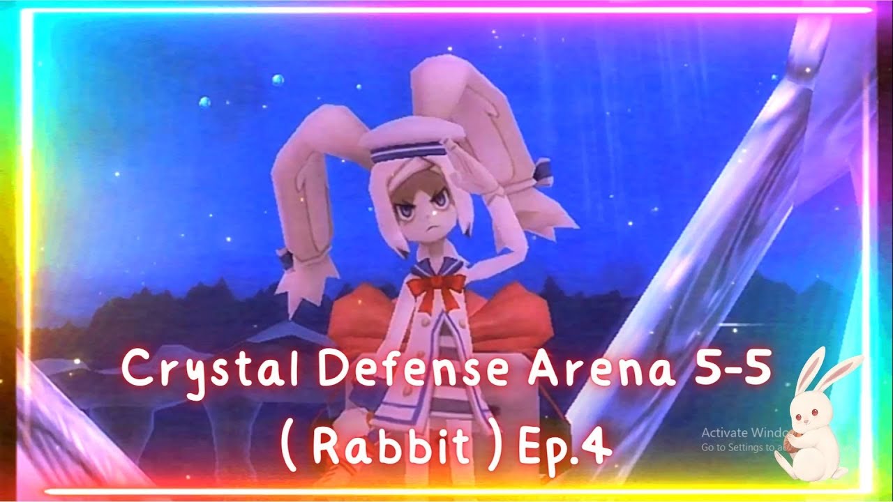Crystal Defense Arena 5-5 ( Rabbit ) | Ep.4 | ‶ผลาญยากันเป็นบ้า″ 🐇 ...