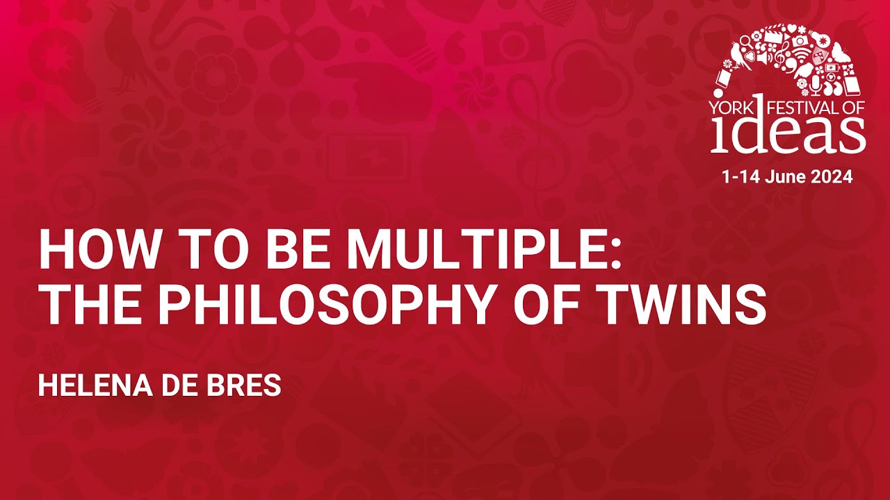 How to Be Multiple: The philosophy of twins - Helena de Bres - YouTube