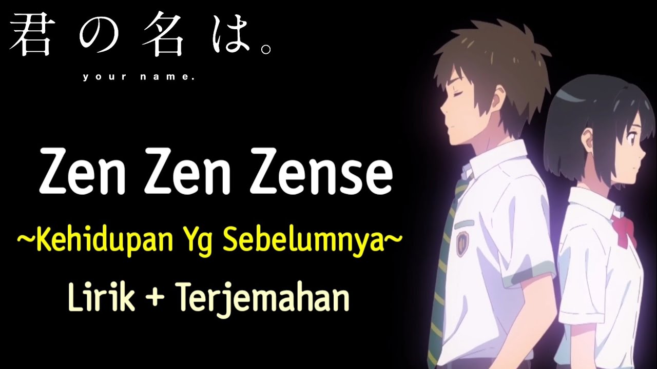 Kimi no Na wa Movie Theme Song | RADWIMPS - Zen Zen Zense (Lirik ...