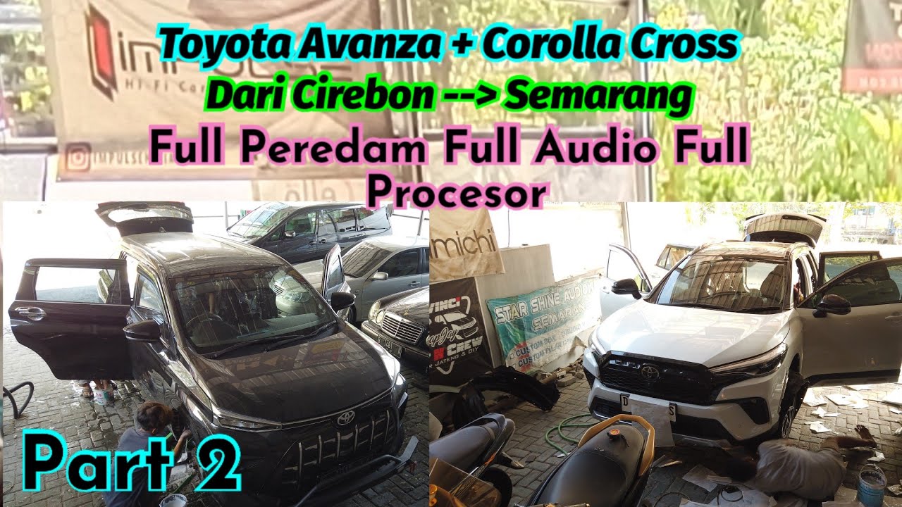 (Part 2) Toyota Avanza Full Audio Full Peredam + Corolla Cross Peredam ...