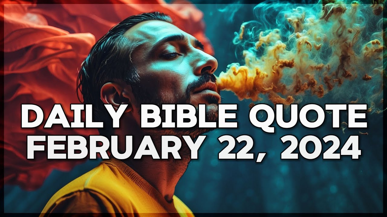 Daily Bible Quote for February 22, 2024: Isaiah 2: 22 - YouTube