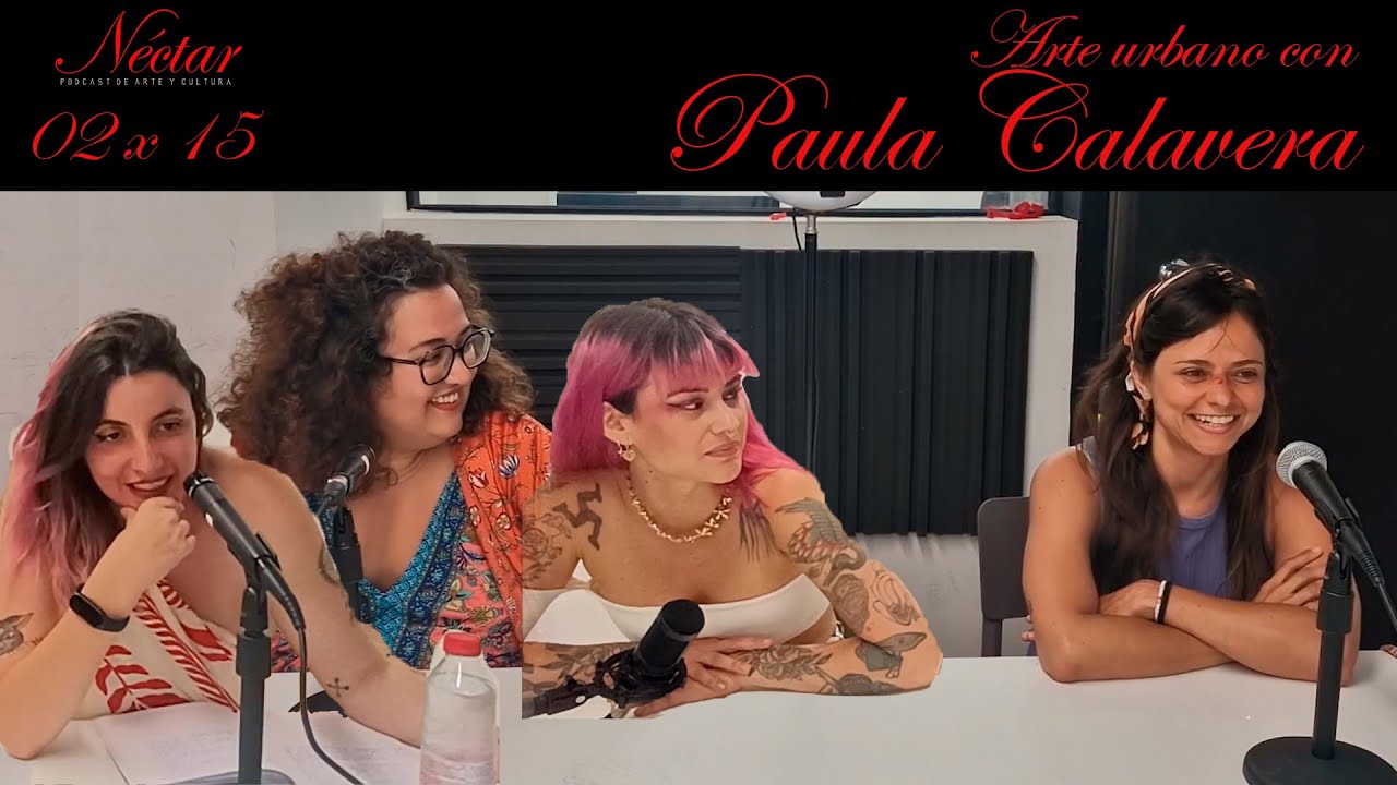 Néctar 02X15 | Arte Urbano | Podcast de Arte y Cultura - YouTube