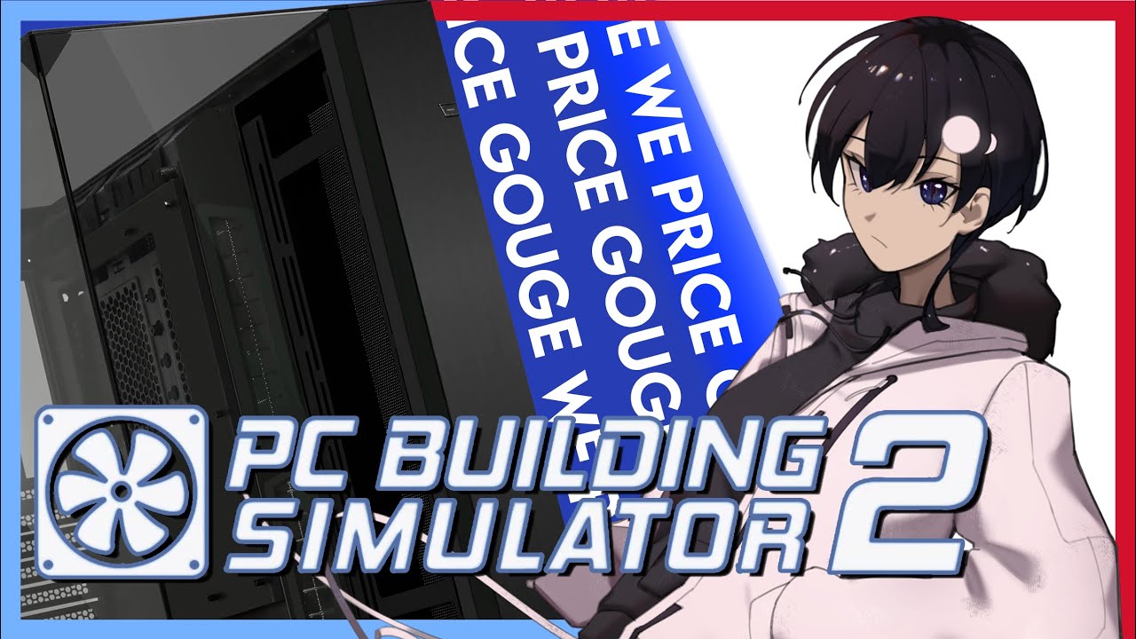 [#2]【PC Building Simulator 2】We Grind, We Build - YouTube