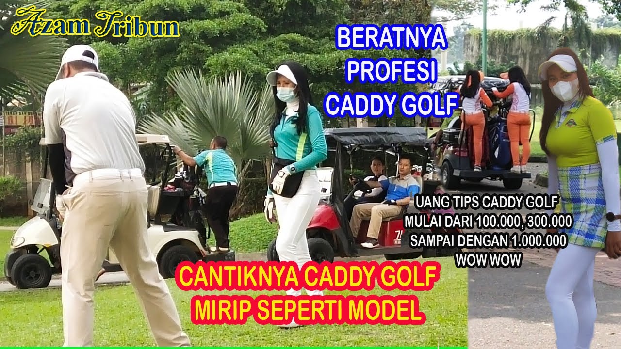 caddy golf amazing cantik dan seksi#berapa uang tips buat caddy golp 1x ...