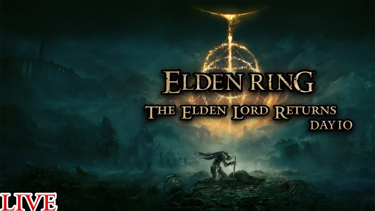 The Elden Lord Returns | Elden Ring | Day 10 (Fresh Start) - YouTube