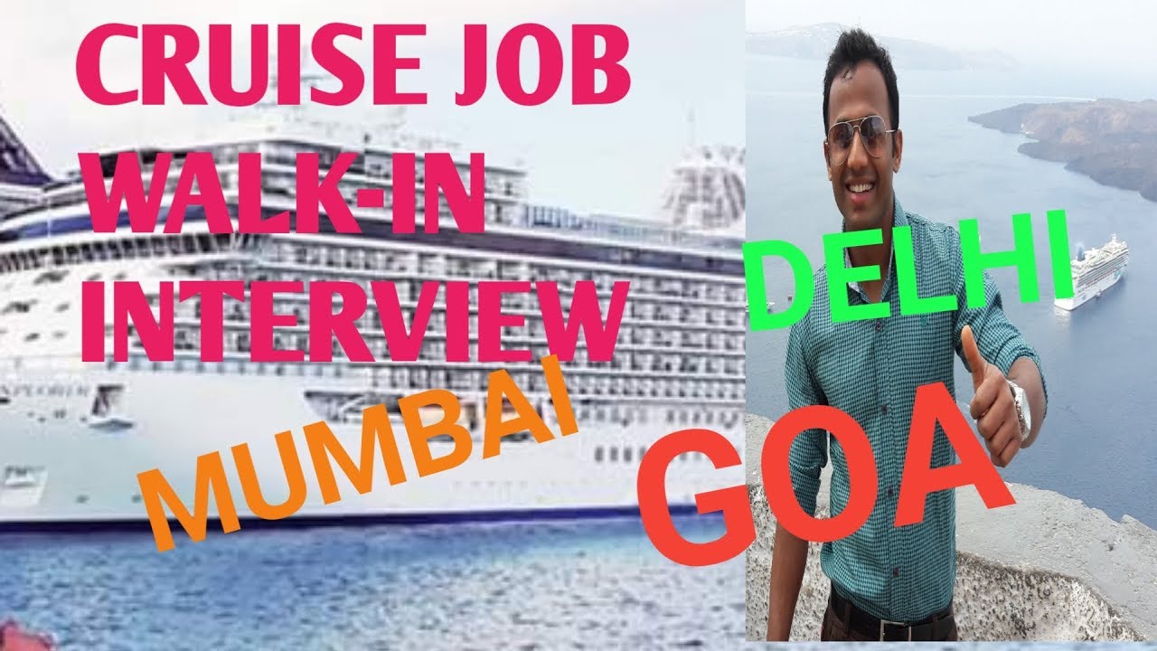 Walk-In Interview Delhi, Mumbai and Goa|| Cruise Jobs Walk-In Interview ...