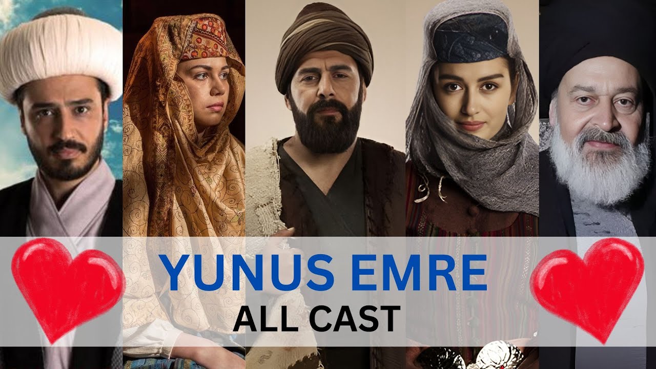"YUNUS EMRE (RAH-E-ISHQ) COMPLETE CAST" || Turkish drama || islamic ...
