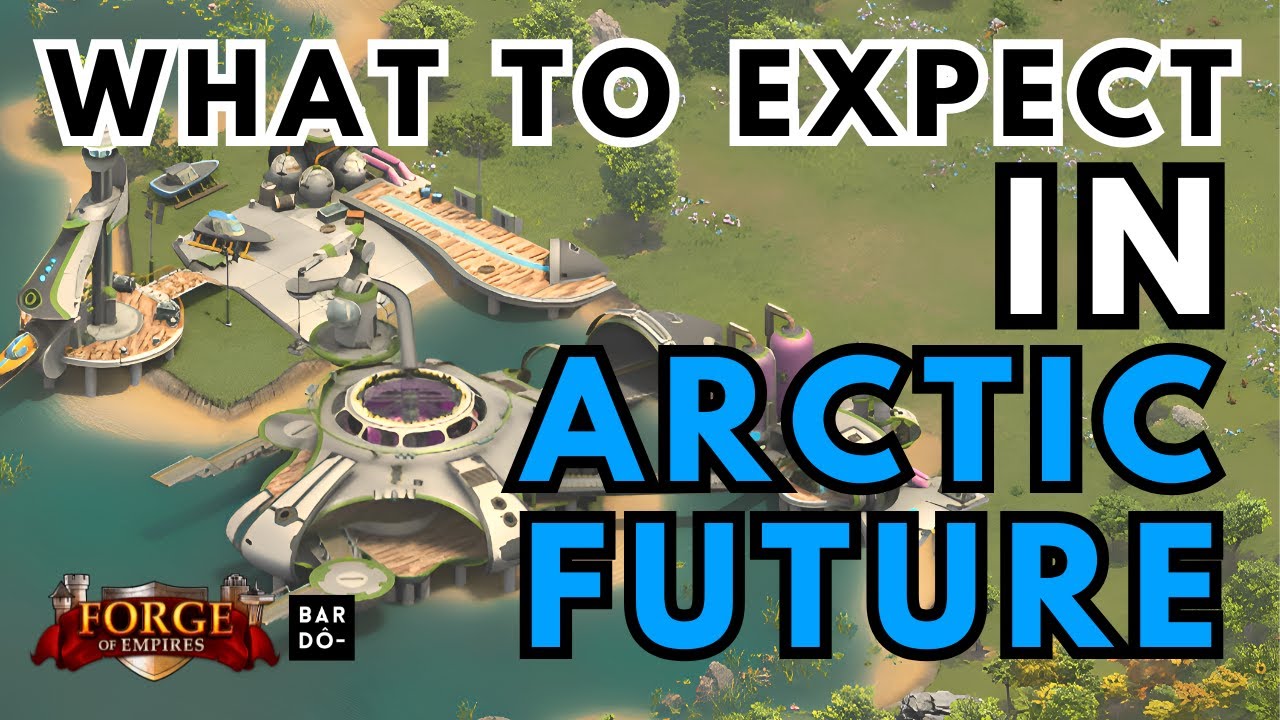 What to Expect in Arctic Future | Forge of Empires (2024) - YouTube
