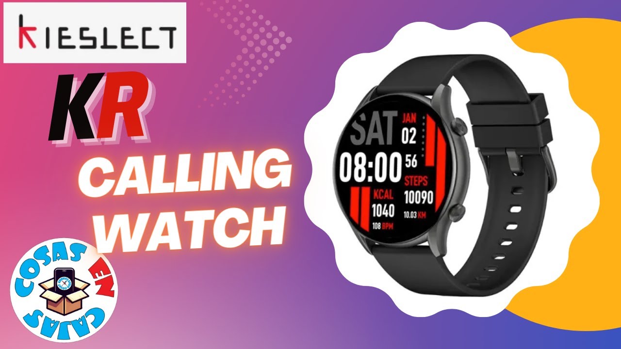 Smartwatch KIESLECT KR... Interesante por el precio! - YouTube