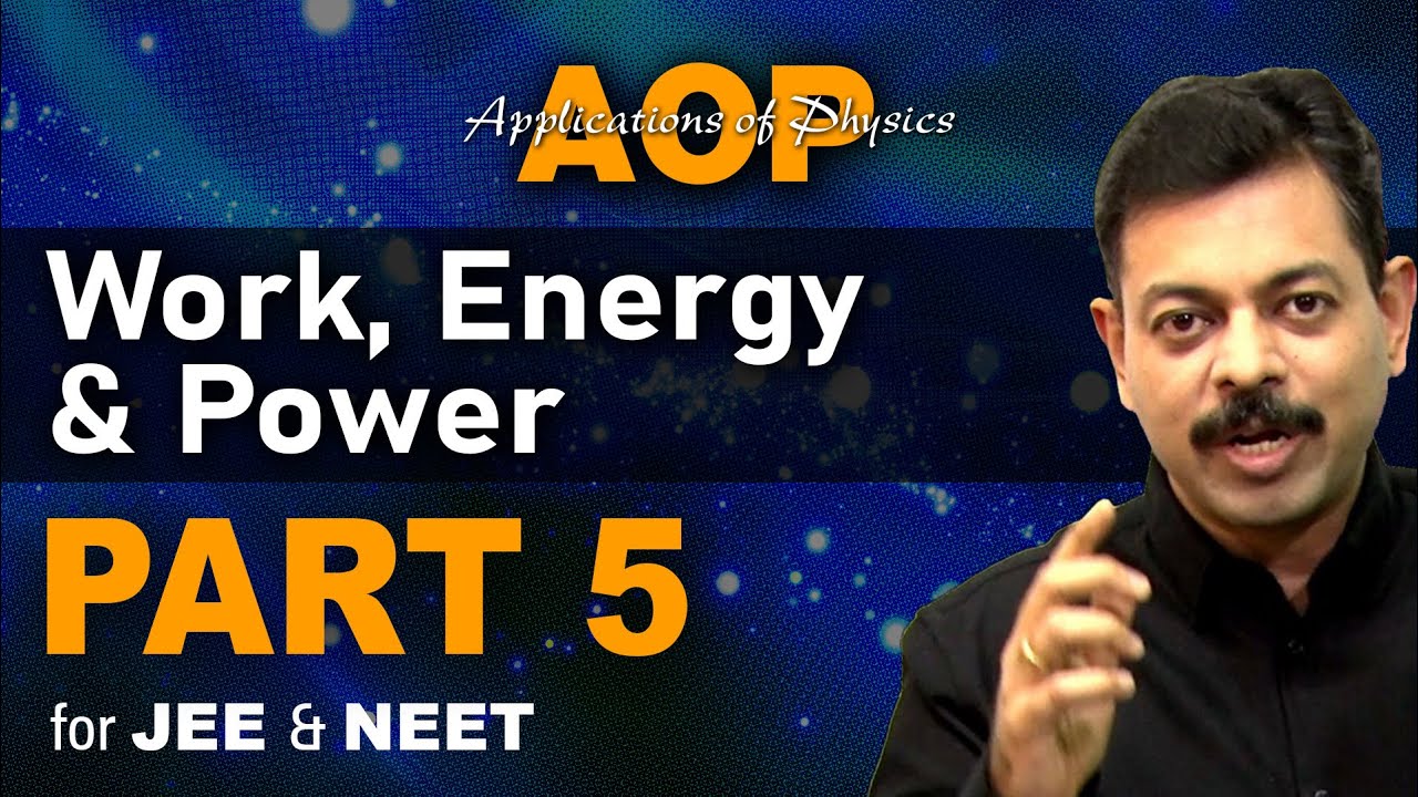 Work, Energy & Power Part 5 | AOP for JEE & NEET - YouTube