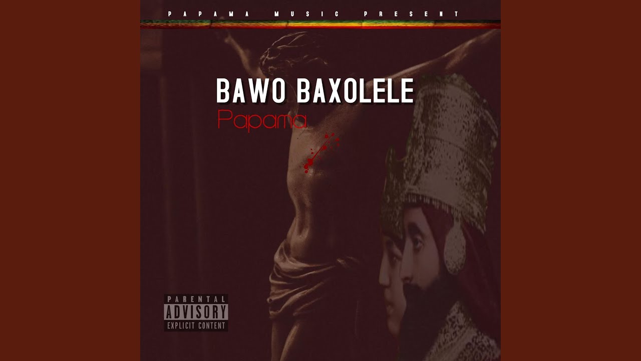 Bawo Baxolele - YouTube Music