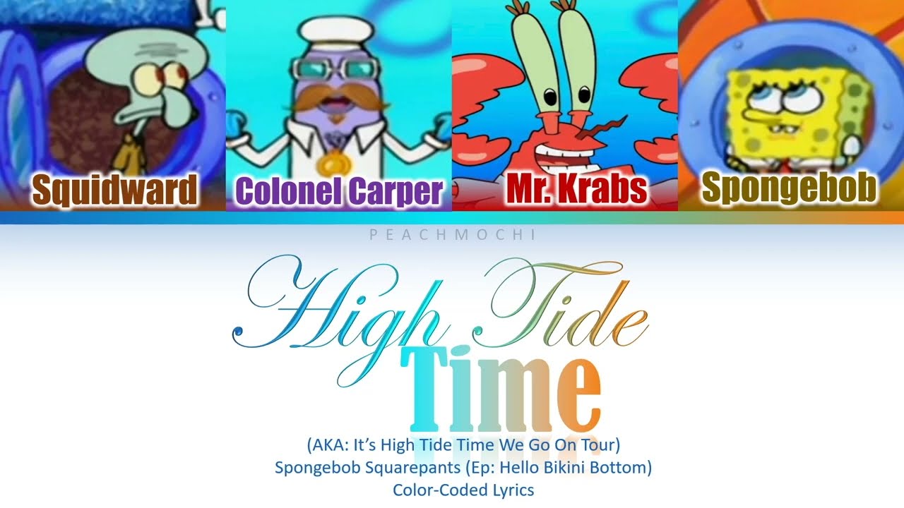 Spongebob | High Tide Time (AKA: It's High Tide Time We Went On Tour ...
