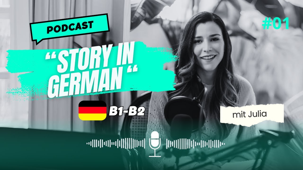 Geschichten auf Deutsch B1-B2 | Podcast mit "Julia" #01 - YouTube